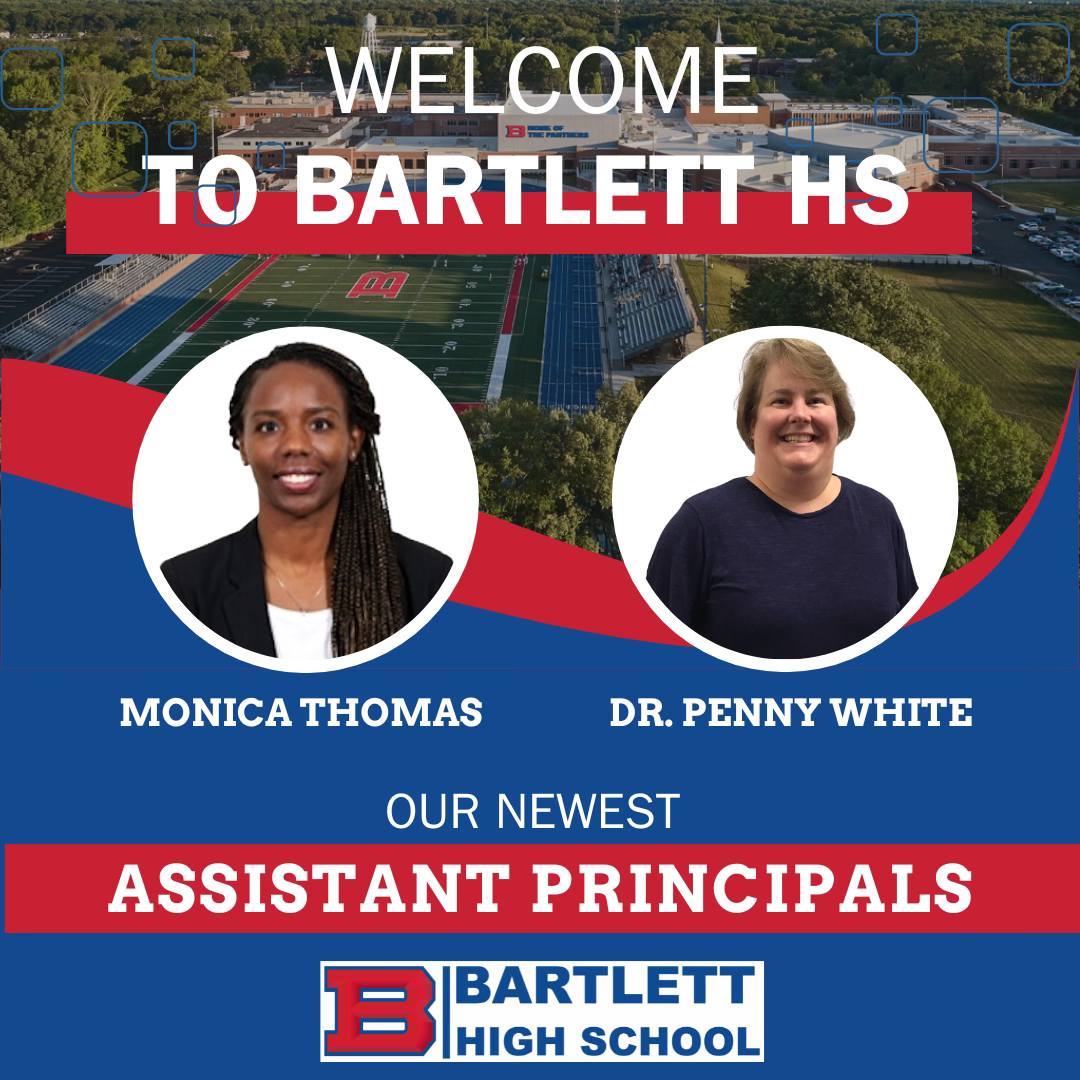 Bartlett High School Names Two Assistant Principalsfor 2024-2025 School Year – The Bartlett Express